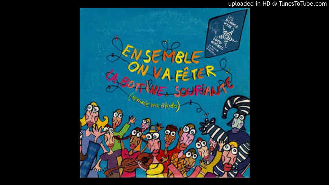 Ensemble on va fêter - La Bottine Souriante - YouTube Music