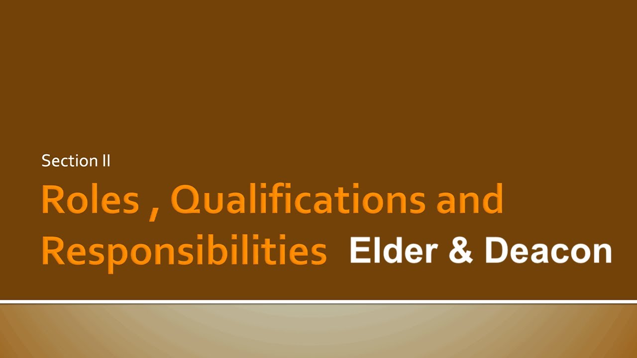 Elder Deacon Orientation | Training Part 2 Biblical Qualifications of ...