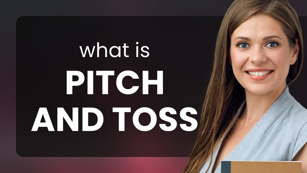 English Phrases Unpacked: "Pitch and Toss" - YouTube