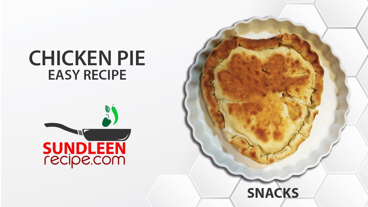 Chicken Pie Recipe - YouTube