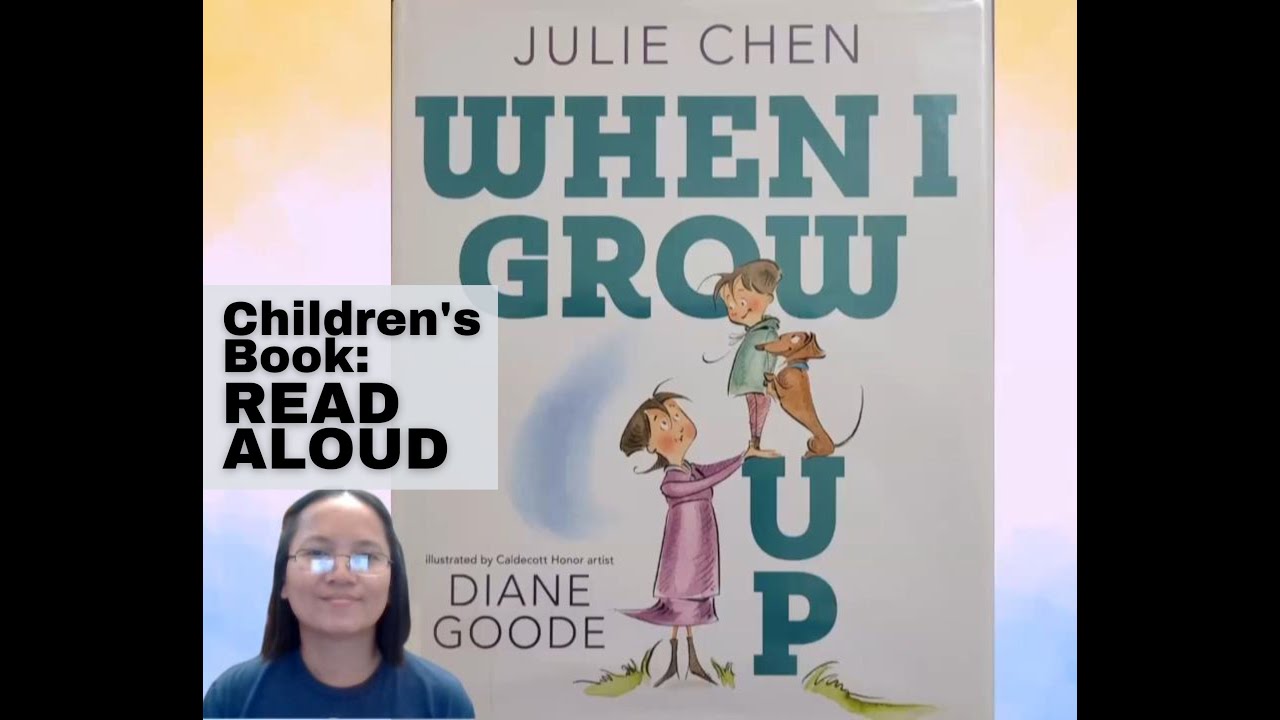 Read Along: "When I grow up" by Julie Chen, illustrated by Diane Goode ...