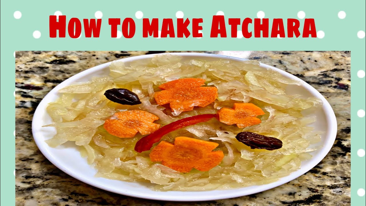 HOW TO MAKE ATCHARA - YouTube