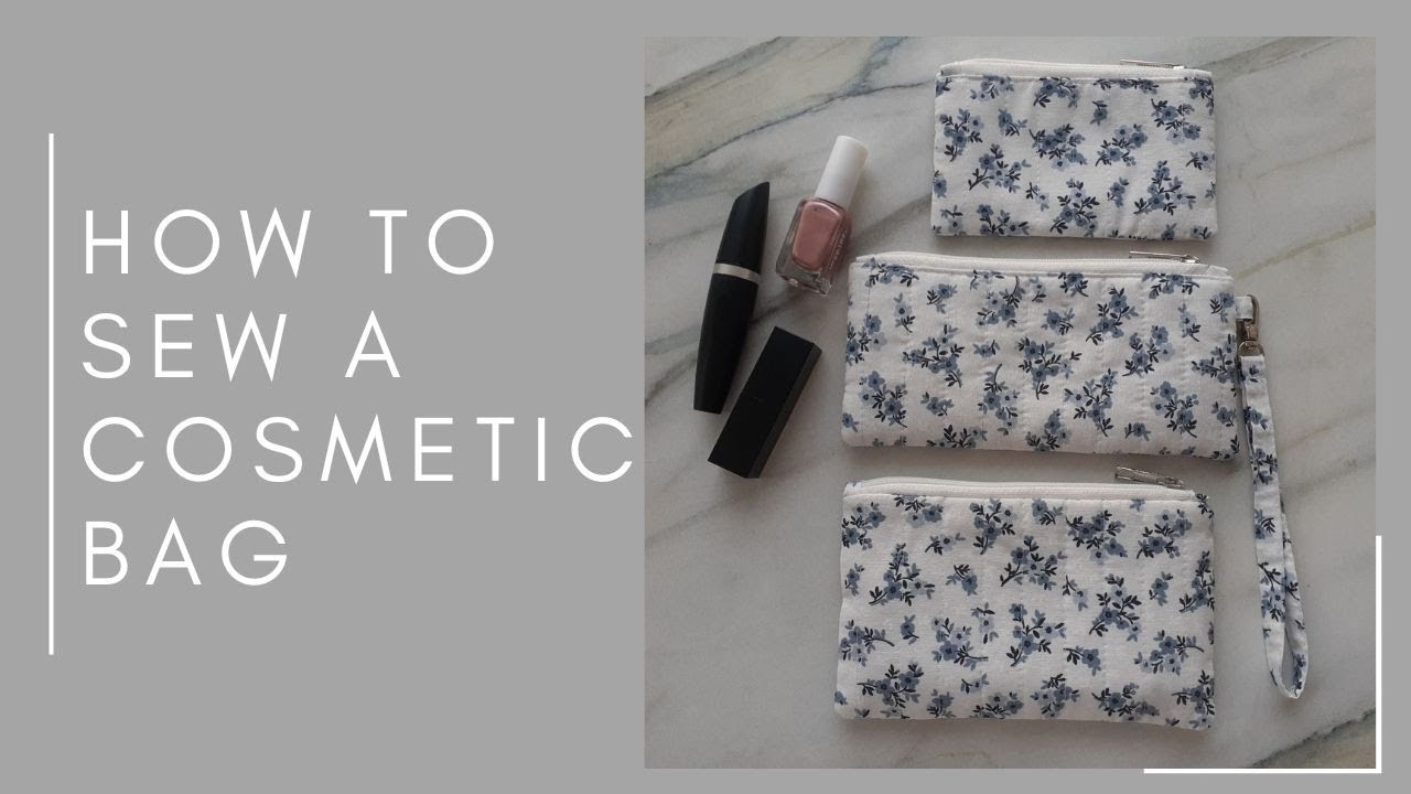 Cosmetic Bag Sewing Tutorial - YouTube