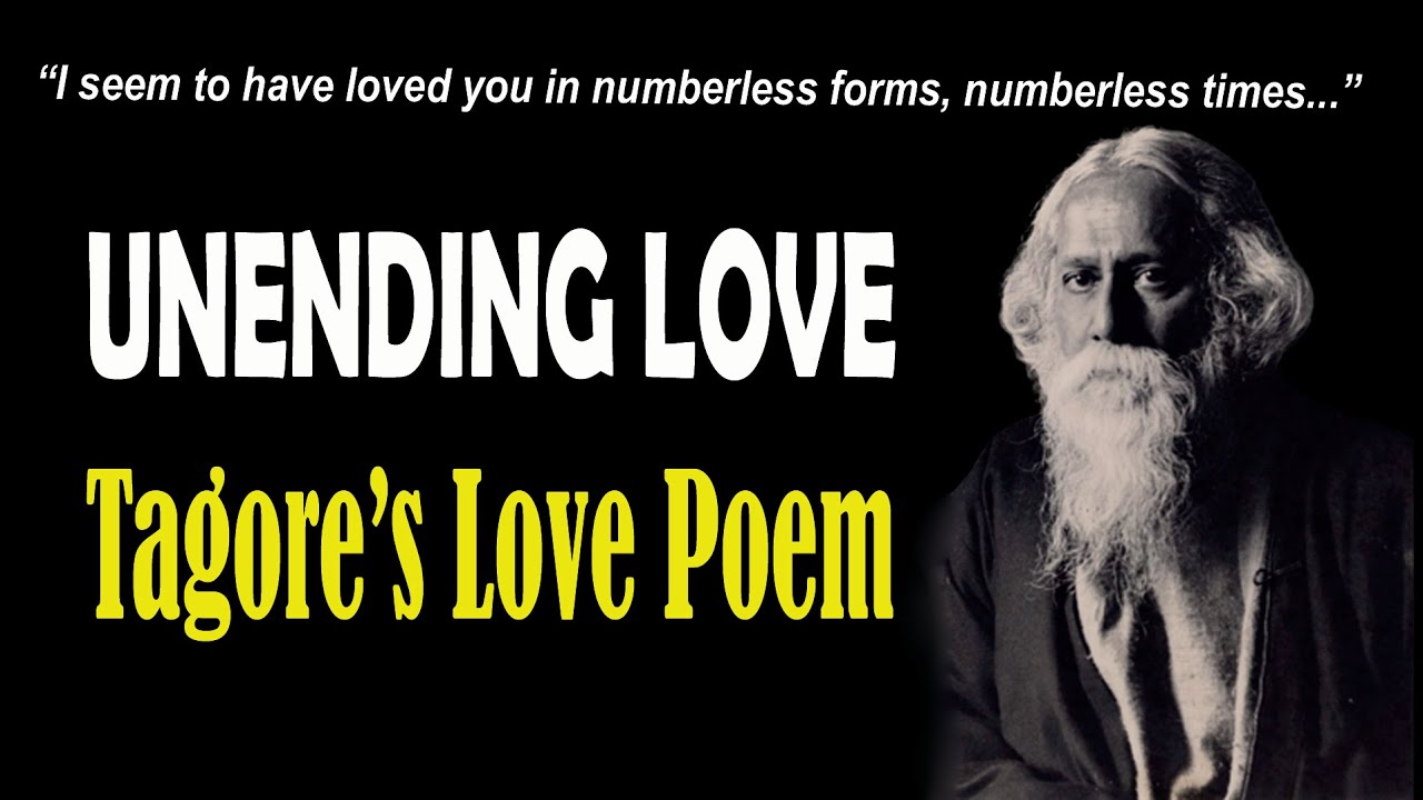 Unending Love | Rabindranath Tagore | Tagore's Love Poems - YouTube