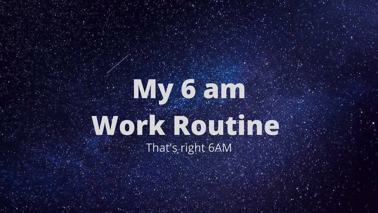 6am Work Morning Routine Youtube