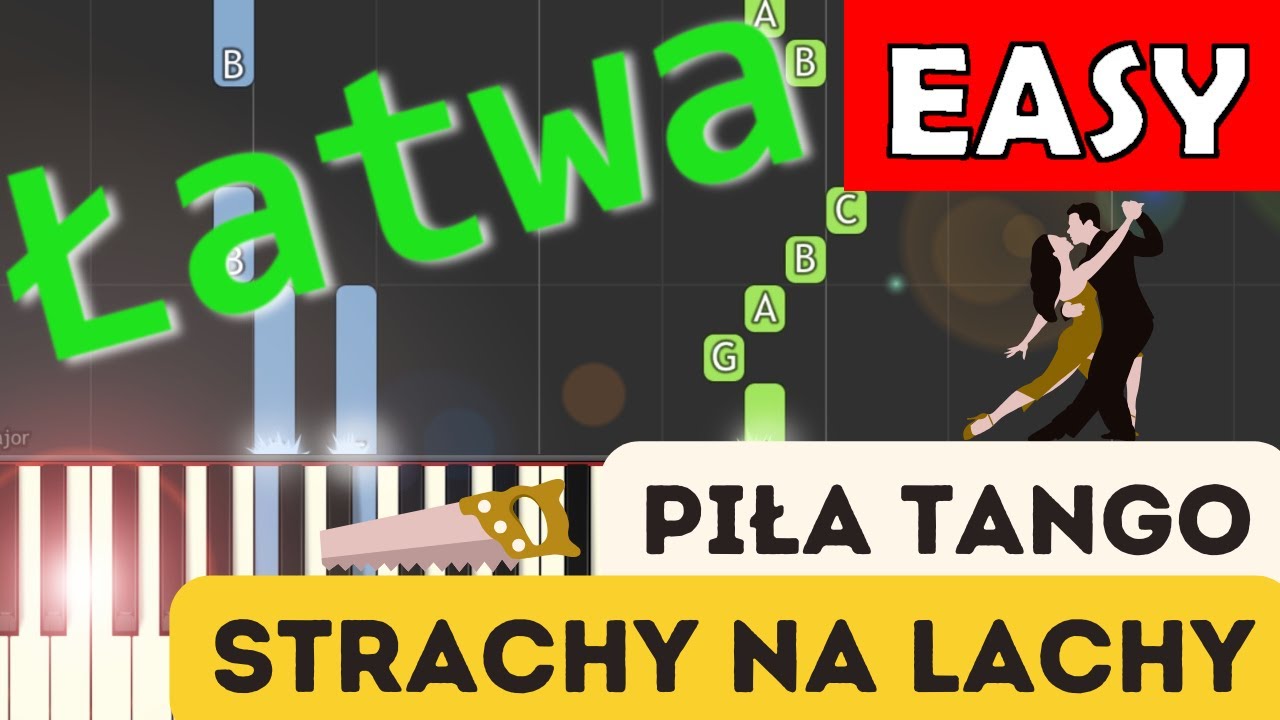 🎹 Piła tango (Strachy na Lachy) - Piano Tutorial (łatwa wersja) 🎵 NUTY ...