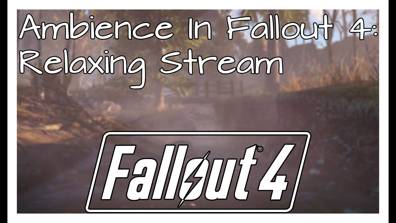 Fallout 4 Ambience: Relaxing Stream - YouTube