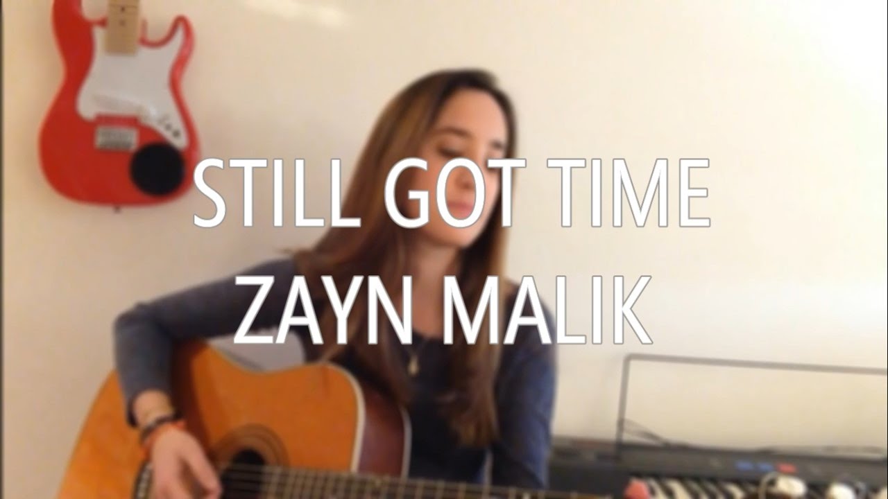 Still got time Zayn Malik cover - YouTube