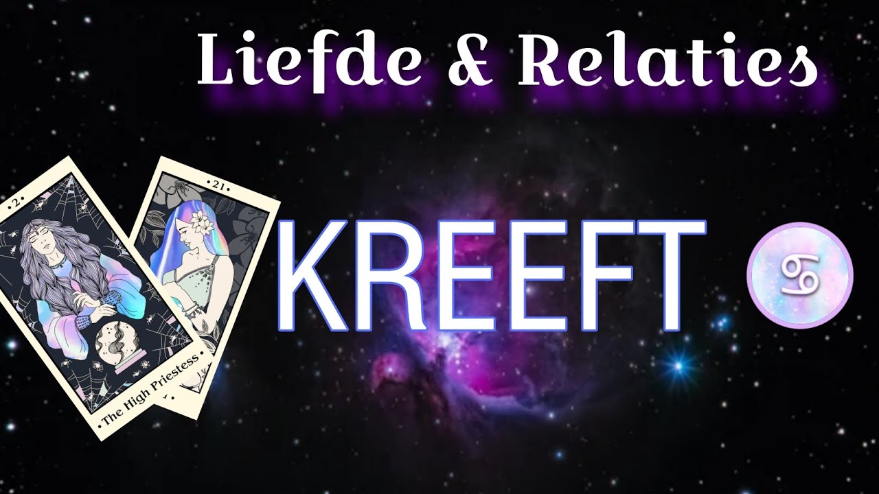 💞LIEFDE & RELATIES ♋ KREEFT - Deze persoon is voorbestemd en brengt ...
