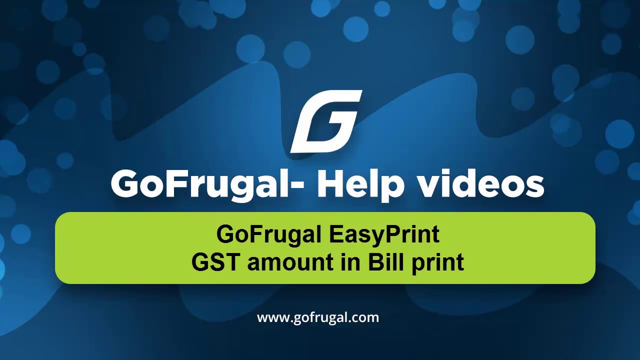 How to include SGST,CGST,IGST & UTGST tax amount split in GoFrugal ...