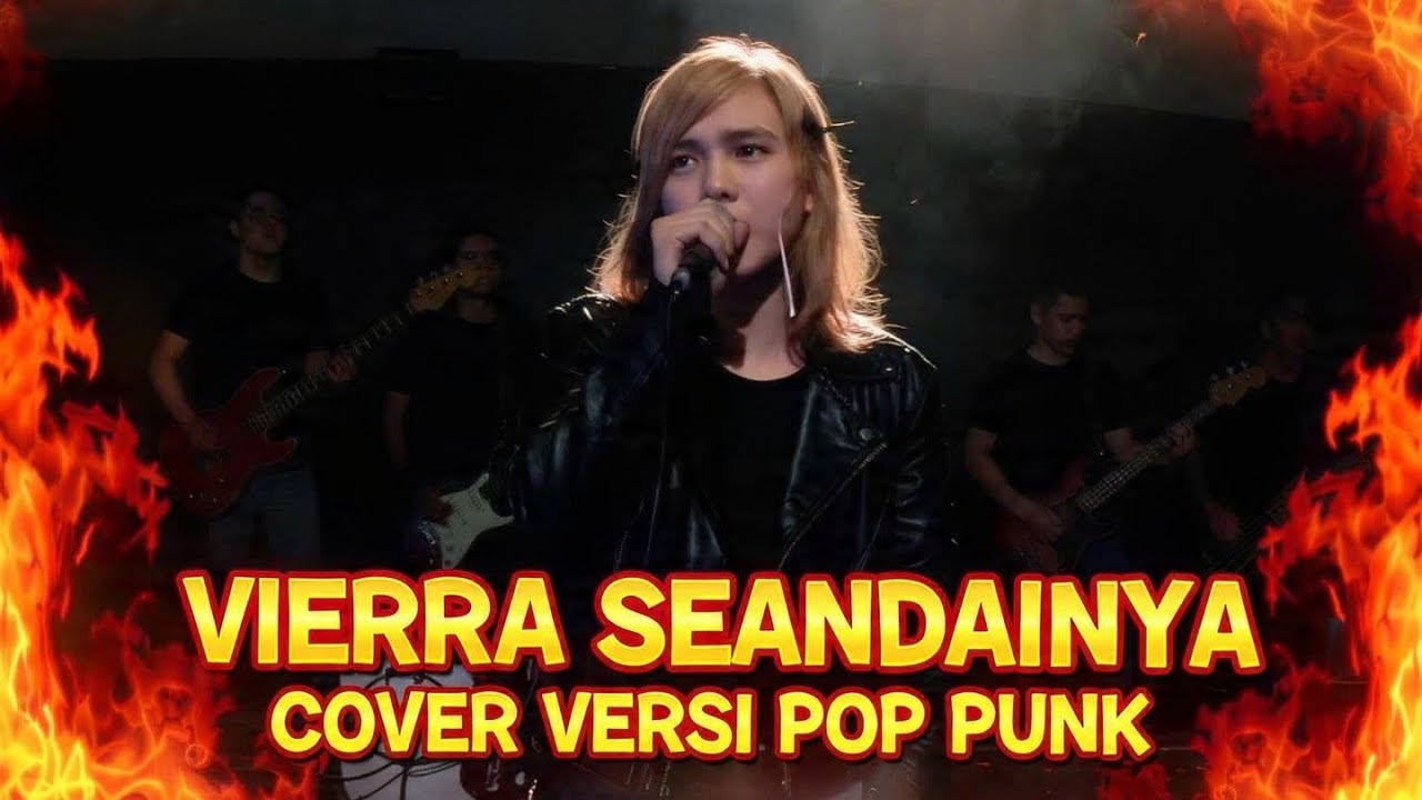 VIERRA SEANDAINYA COVER POP PUNK TERBARU | POP INDO 2000an TERPOPULER 🔥 ...