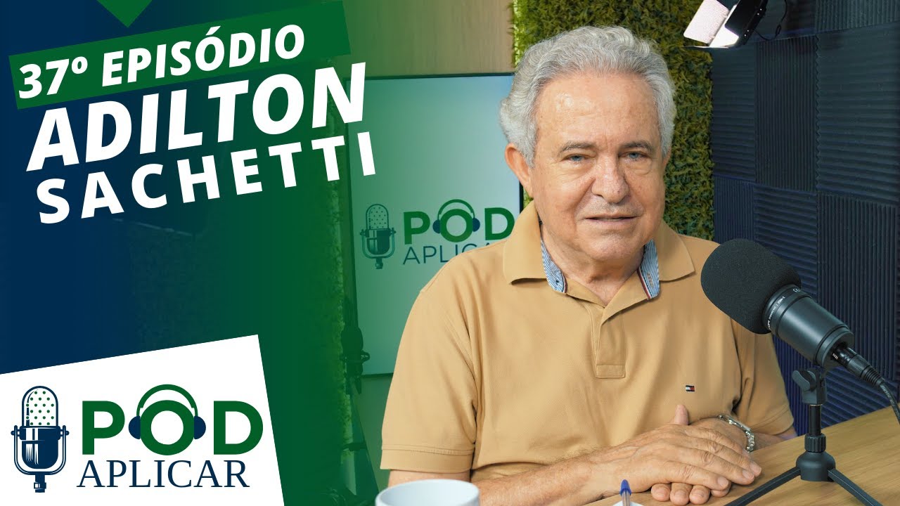 ADILTON SACHETTI - Pod Aplicar #037 - YouTube