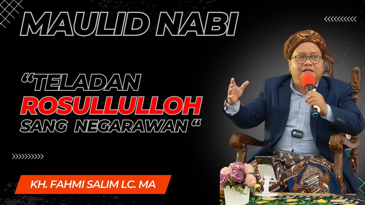 MAULID NABI MUHAMMAD SAW. KH. FAHMI SALIM LC .MA - YouTube