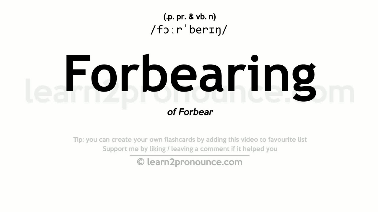 Pronunciation of Forbearing | Definition of Forbearing - YouTube