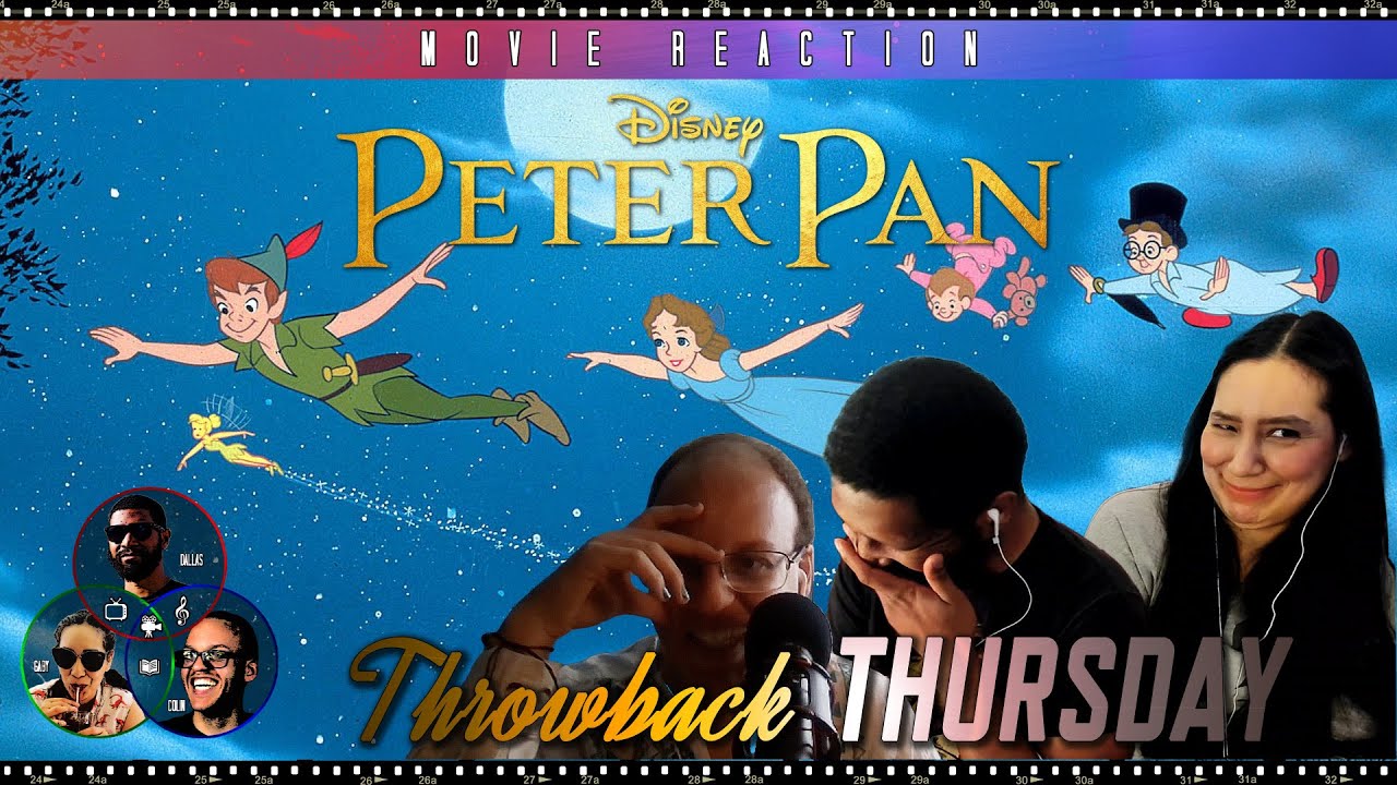 Episode 243 | Throwback Thursday - PETER PAN (1953) - Reaction - YouTube