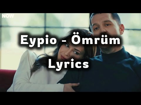 Eypio - Ömrüm | Lyrics 