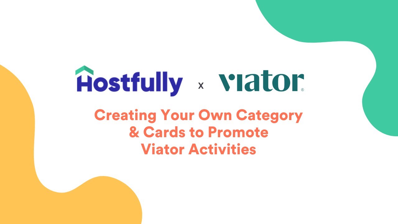 Hostfully x Viator: Creating Your Own Category & Cards to Promote ...