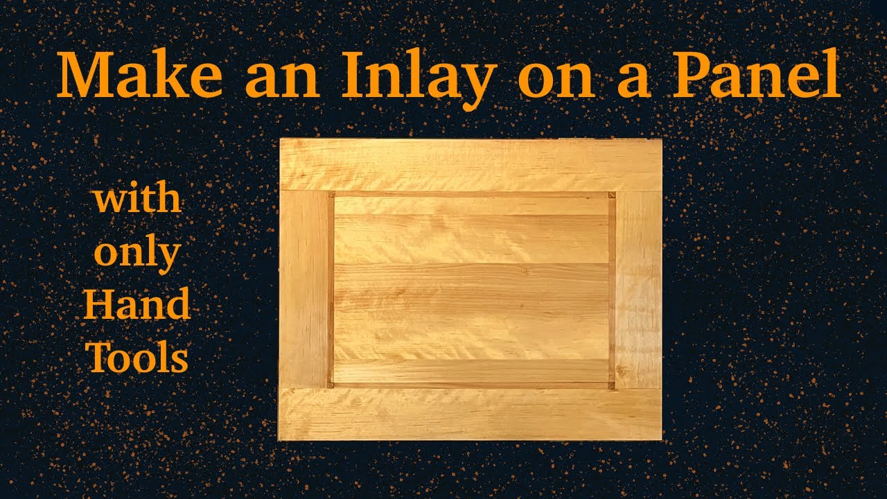 Make a Wood Inlay on a Panel with only Hand Tools - YouTube