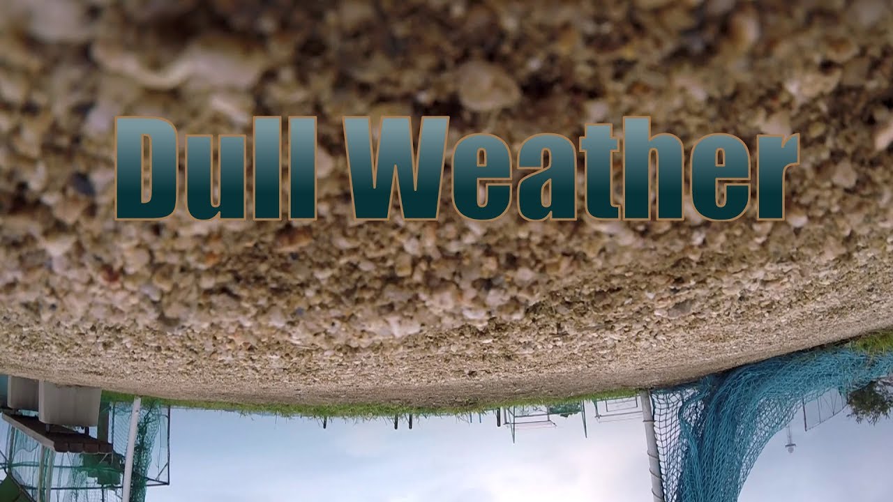 Dull weather - YouTube