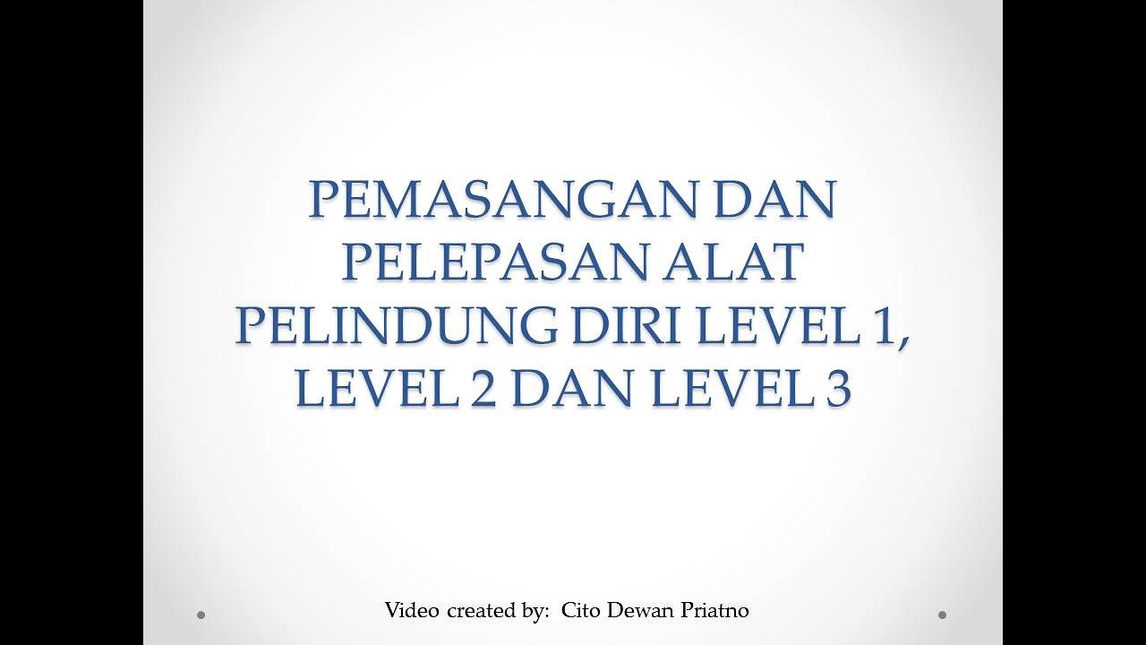 Pemasangan dan Pelepasan APD Level satu, dua dan tiga.. - YouTube