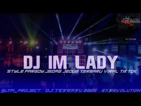 DJ IM LADY TERBARU FULL BASS YANG KALIAN CARI !! 5X REVOLUTION - YouTube