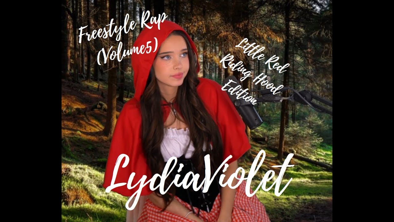 Lydia Violet - Freestyle Rap (Volume5) Little Red Riding Hood Edition ...