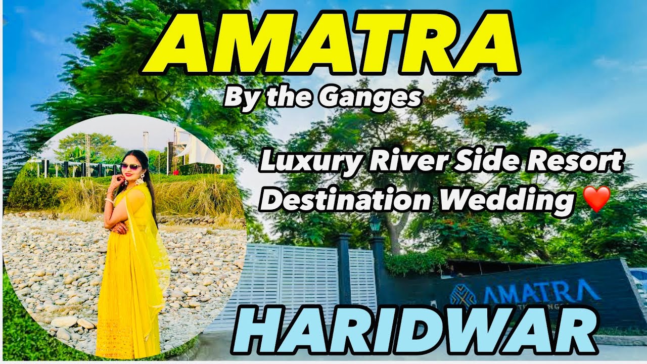 Amatra By The Ganges | Haridwar | A Riverside Luxury Resort ...
