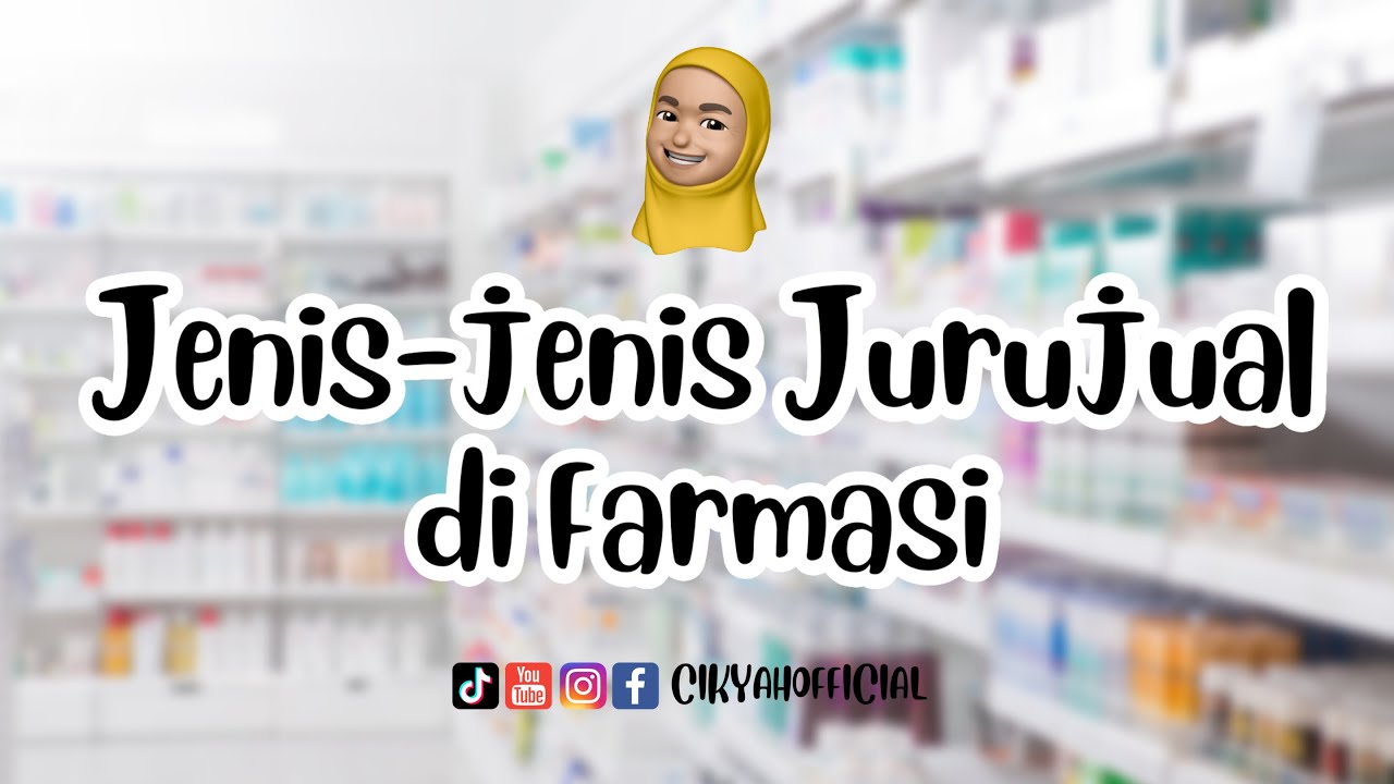 Jenis-jenis Jurujual di Farmasi 🤭 - YouTube