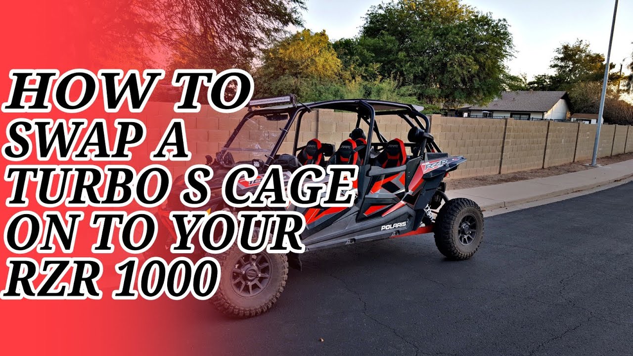 HOW TO SWAP A TURBO S CAGE ON TO A RZR 1000/Turbo EVERYTHING YOU NEED ...