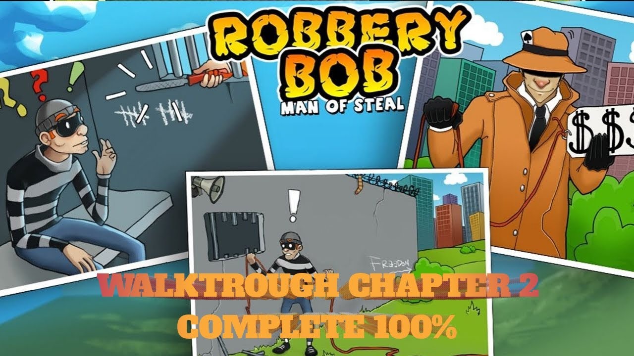 Robbery Bob: Chapter 2 Gameplay Full Walkthrough - 100% Complete! - YouTube