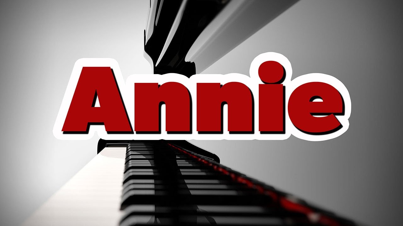 ANNIE - Tomorrow | Piano version By Charles Strouse & Martin Charnin ...