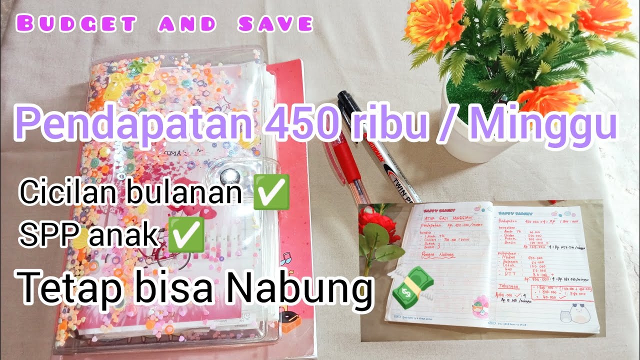 Budget and save || Atur pendapatan 450 ribu perminggu | agar bisa ...