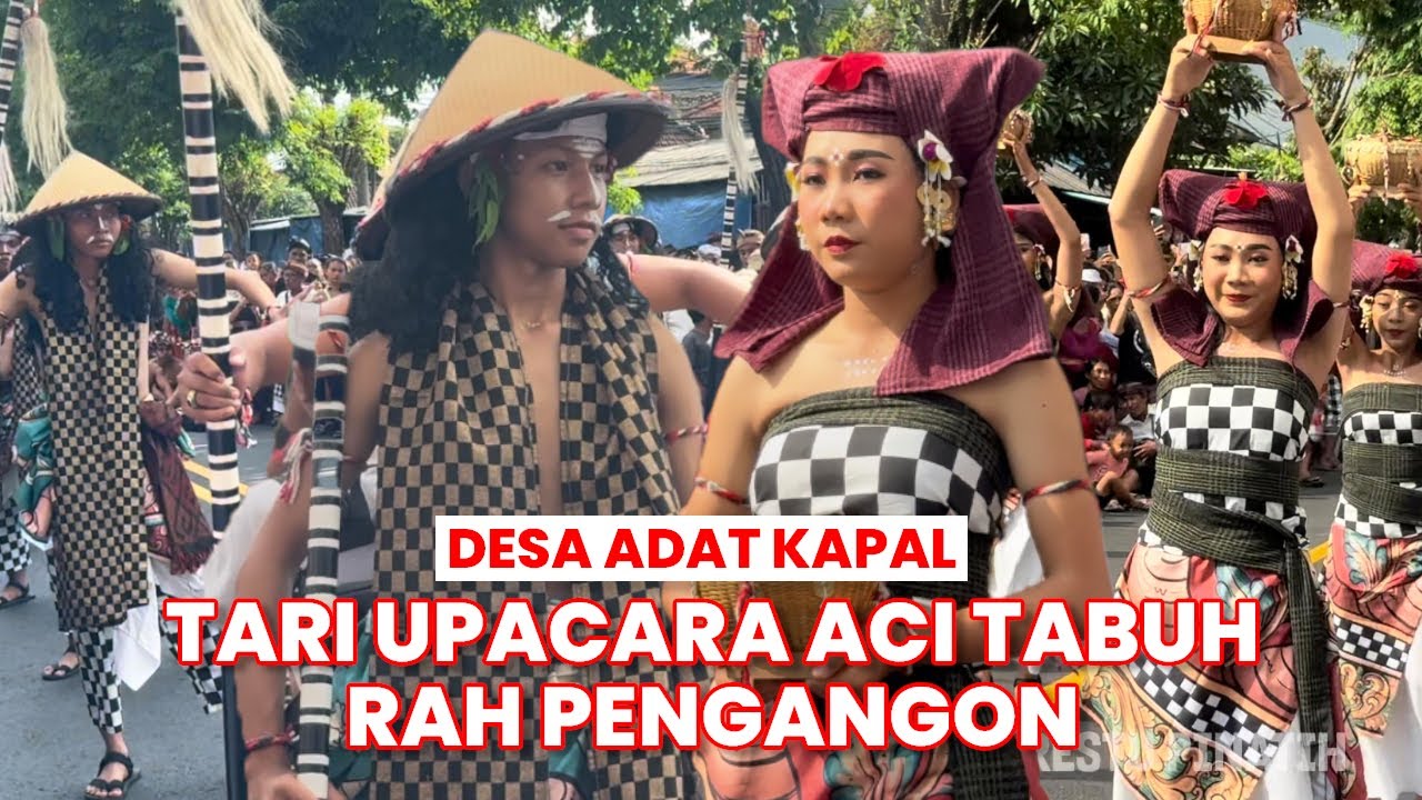 Tari Upacara Aci Tabuh Rah Pengangon, Desa Adat Kapal, Badung Bali | 17 ...