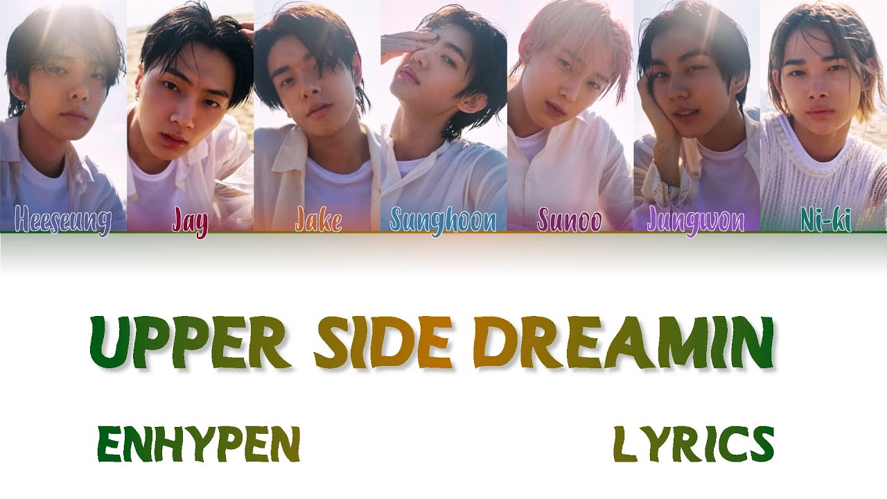 ENHYPEN (엔하이픈) - Upper Side Dreamin’ | Color Coded Lyrics (Han/Rom/Eng ...