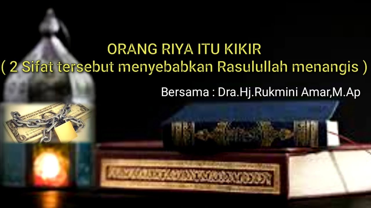 " ORANG RIYA ITU KIKIR " 2 sifat tersebut menyebabkan Rasullullah ...