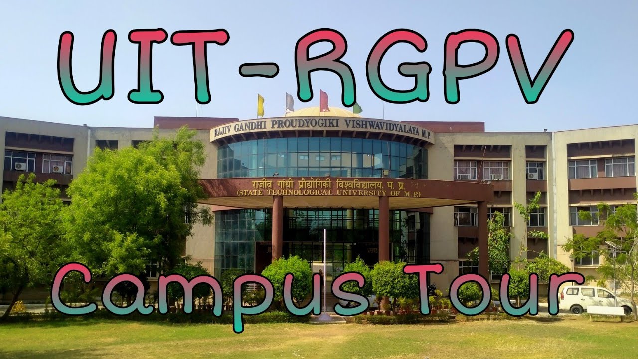 UIT-RGPV Bhopal Campus Tour||College review || Cuttoff || Placement# ...