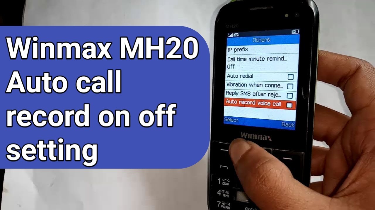 Winmax mh20 auto call record settings on off - YouTube