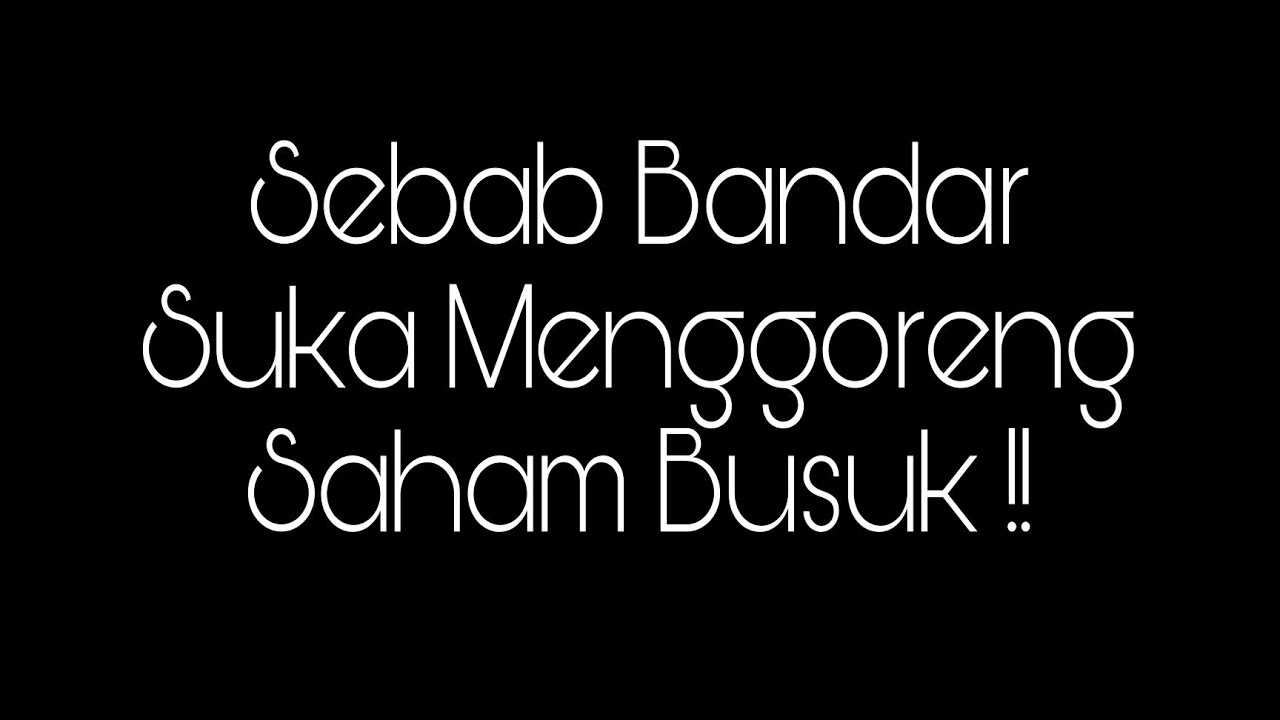 Kenapa Yang Di goreng Saham Busuk Semua? - YouTube