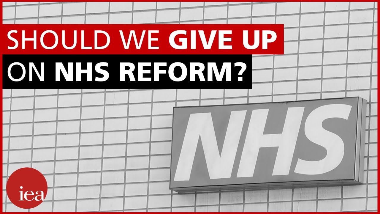 Should we give up on NHS reform? - YouTube