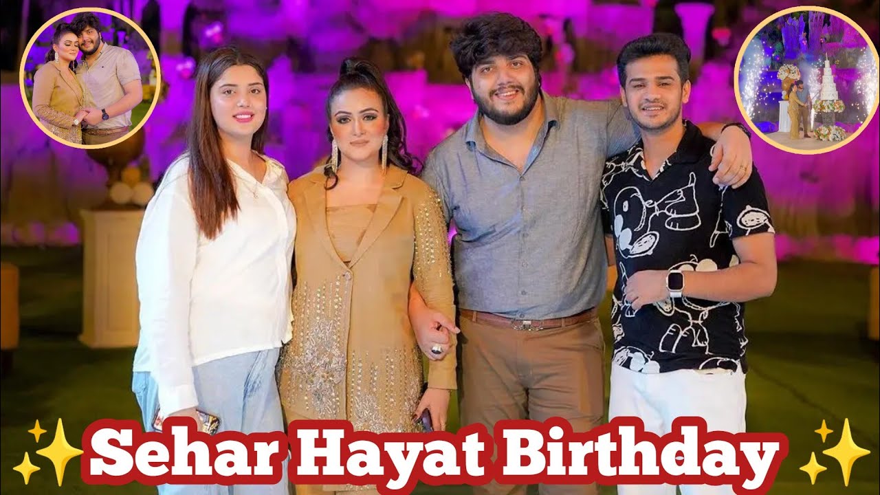 Sehar Hayat Birthday VLOG - YouTube