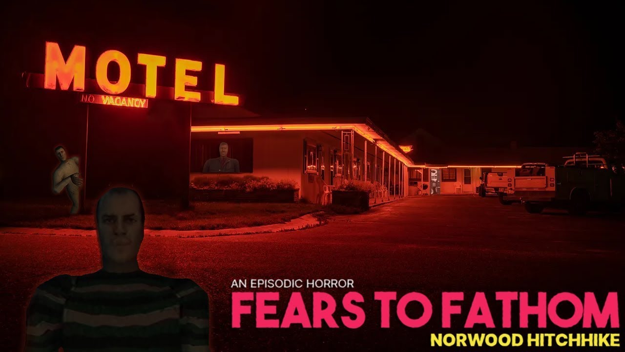 Fears to Fathom - Norwood Hitchhike #f2f #fearstofathom # ...