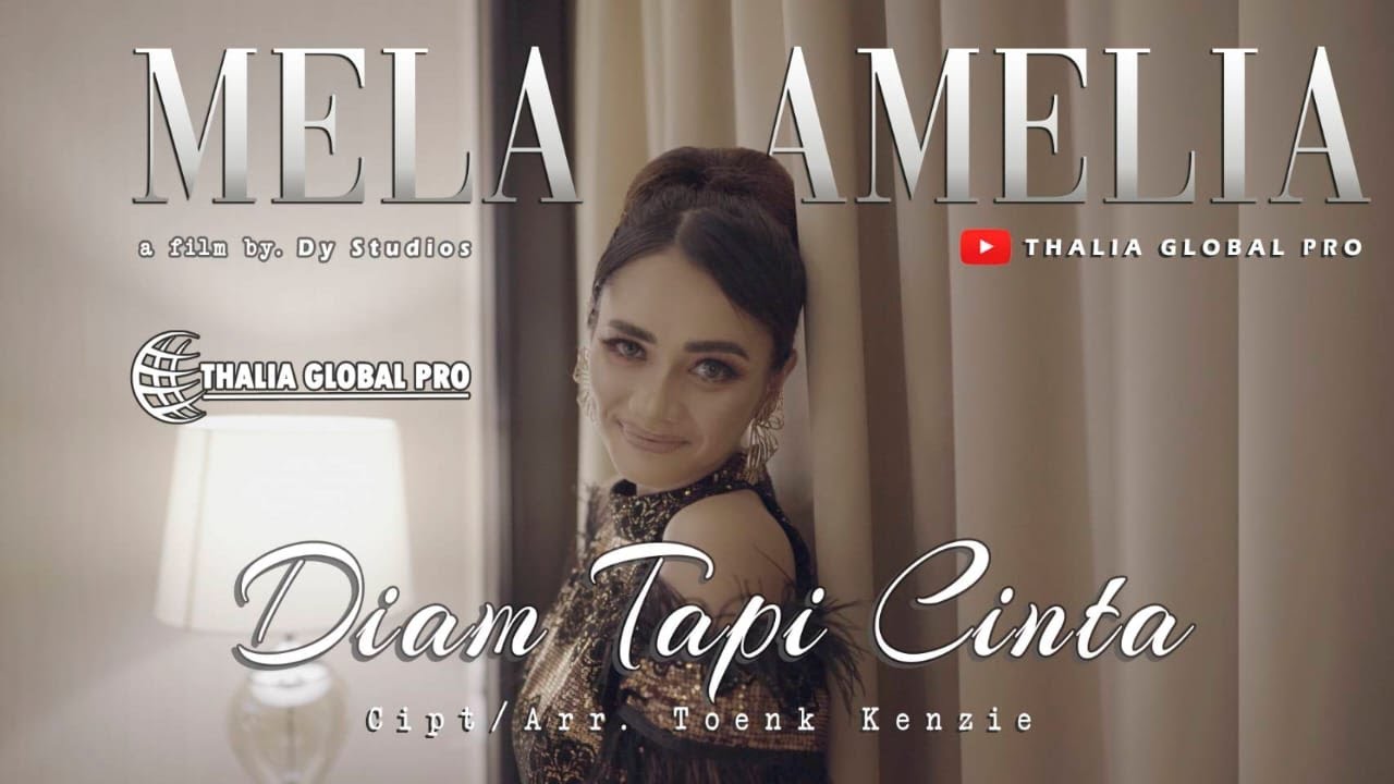 MELA AMELIA-Diam Tapi Cinta (Official Music Video Thalia Global Pro) # ...