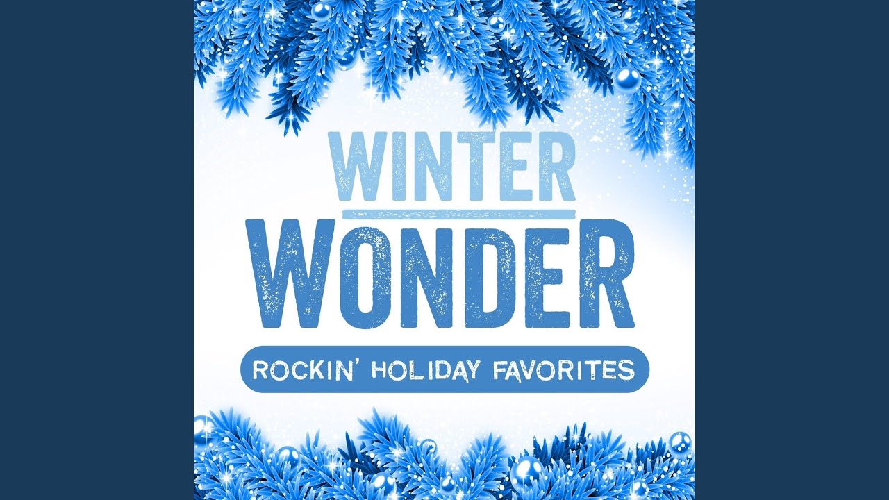 Winter Wonderland (Winter Wonder: Rockin' Holiday Favorites Version ...