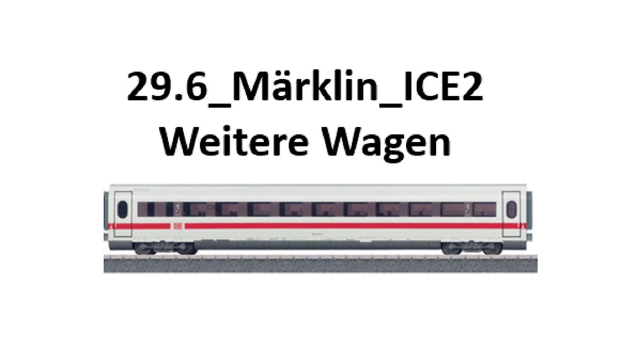 29.6_ICE2_weiterer_Mittelwagen - YouTube