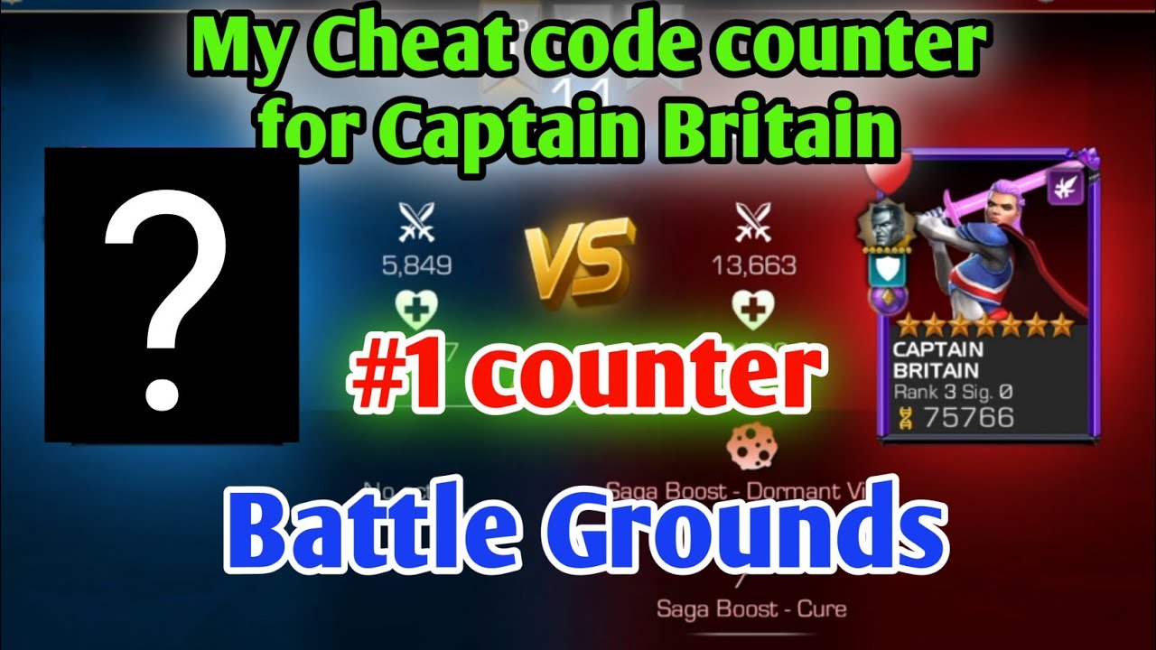 My Cheat code counter for Captain Britain |#1 counter Battle Grounds ...