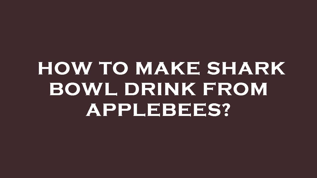 How to make shark bowl drink from applebees? - YouTube