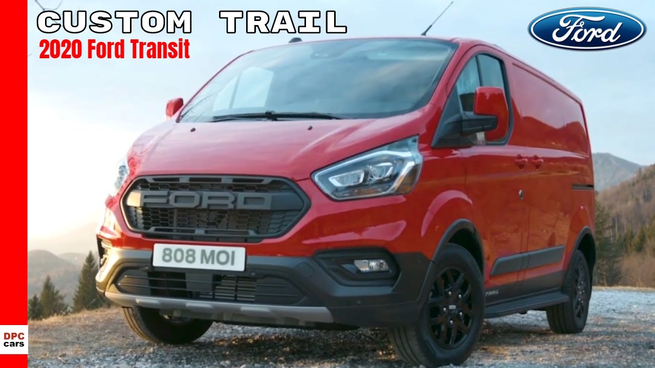 2020 Ford Transit Custom Trail - YouTube