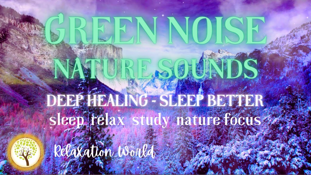 Green Noise Sound To Get Enough Sleep & Focus Study 🟢 Nature Sounds # ...