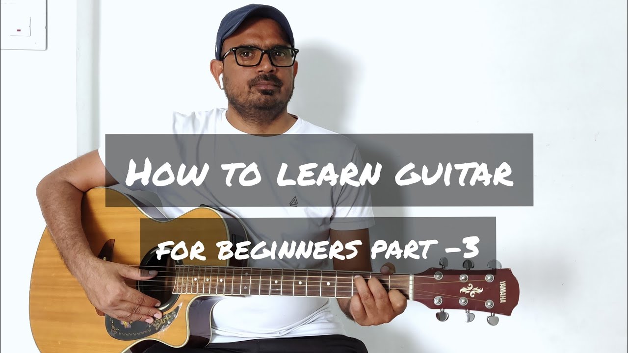 How to learn Guitar for beginners || basic lesson Part -3 - YouTube