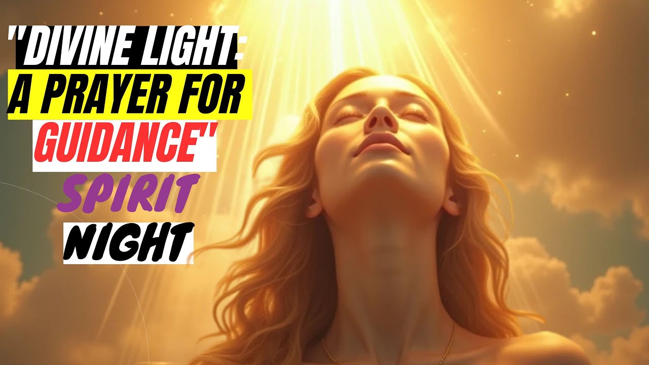 POWERFUL PRAYER TO FEEL THE PRESENCE OF GODS MAY YOUR LIGHT GUIDE YOU ...